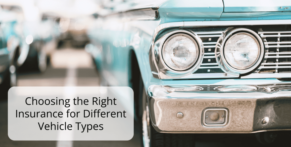 Choosing the Right Insurance for Different Vehicle Types - Crouch ...