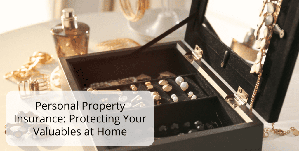 Personal Property Insurance: Protecting Your Valuables at Home - Crouch ...