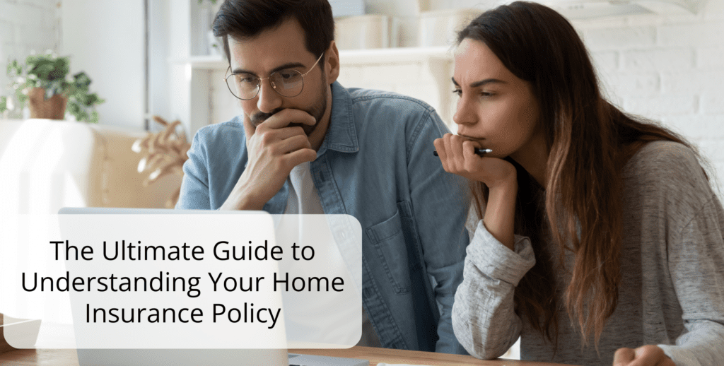 The Ultimate Guide to Understanding Your Home Insurance Policy - Crouch ...
